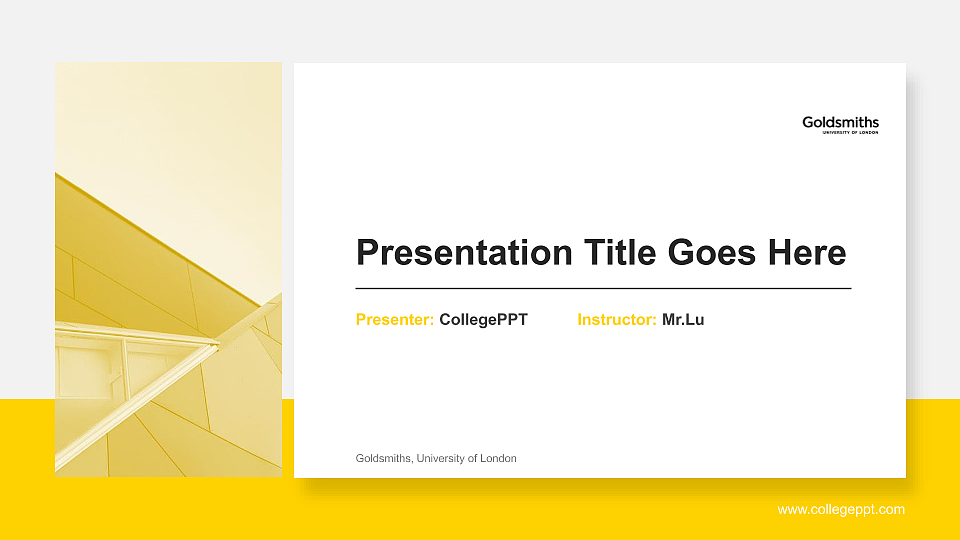Goldsmiths, University of London General Purpose PPT Template_CollegePPT