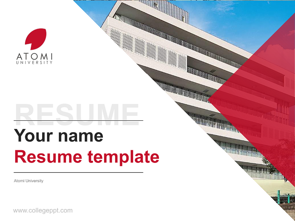 Atomi University Resume PPT Template_CollegePPT