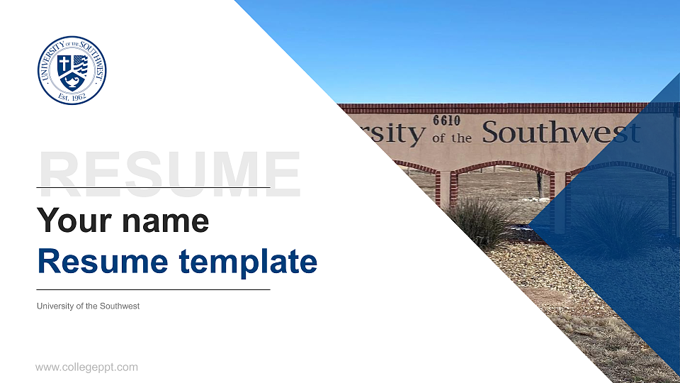 University of the Southwest Resume PPT Template_CollegePPT